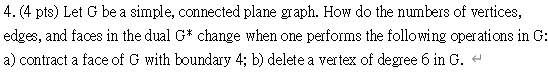 4. (4 pts) Let G be a simple, connected plane graph. | Chegg.com