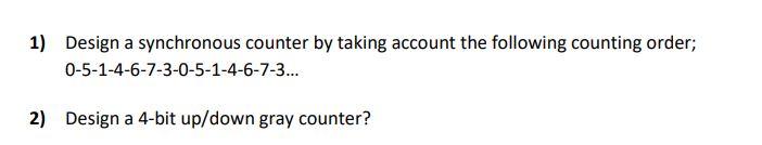 Solved 1) Design a synchronous counter by taking account the | Chegg.com