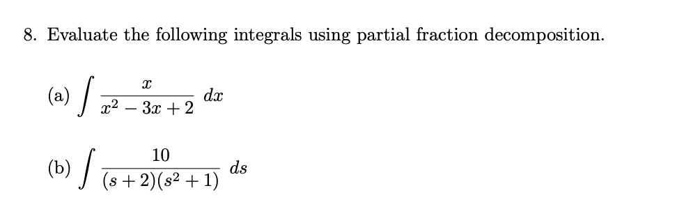 Solved 8. Evaluate the following integrals using partial | Chegg.com