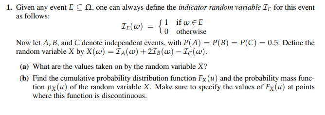 Solved 1. Given any event E Ω, one can always define the | Chegg.com