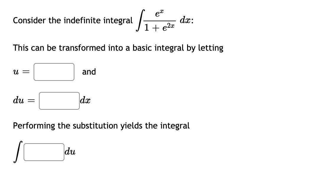 Solved -7e-7x Consider the indefinite integral s dx: (e-7x + | Chegg.com