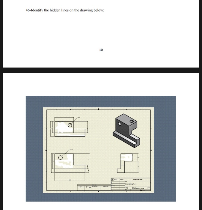 Solved 46-Identify the hidden lines on the drawing below: 10 | Chegg.com