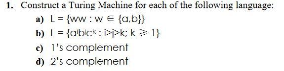 Solved 1. Construct a Turing Machine for each of the | Chegg.com
