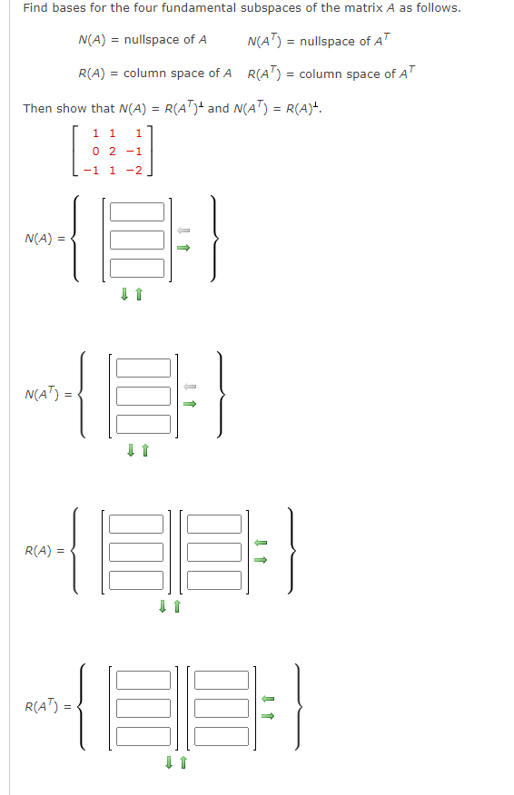 Solved N(A)= nullspace of AR(A)= column space of AN(AT)= | Chegg.com