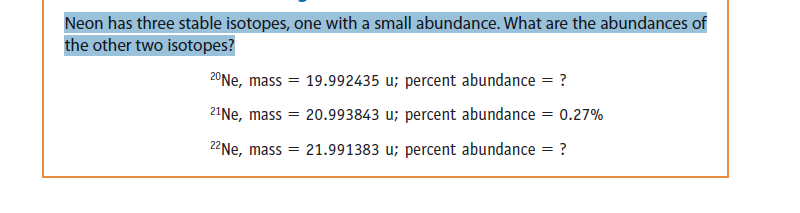 Solved Neon has three stable isotopes, one with a small | Chegg.com