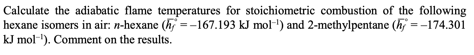 Calculate the adiabatic flame temperatures for | Chegg.com