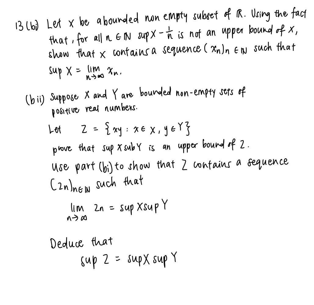 Solved 13 (bi) Let x be abounded non empty subset of R. | Chegg.com
