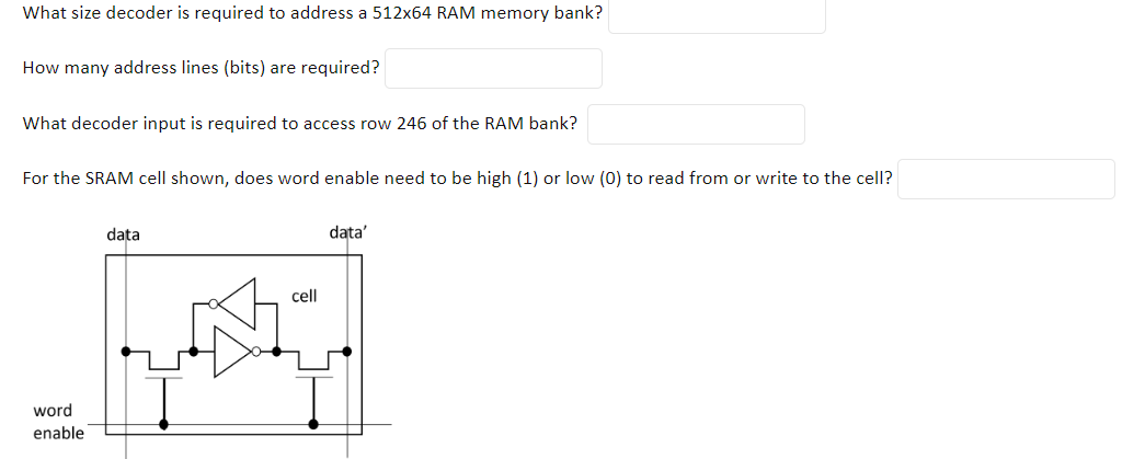 Solved What size decoder is required to address a 512x64 RAM | Chegg.com