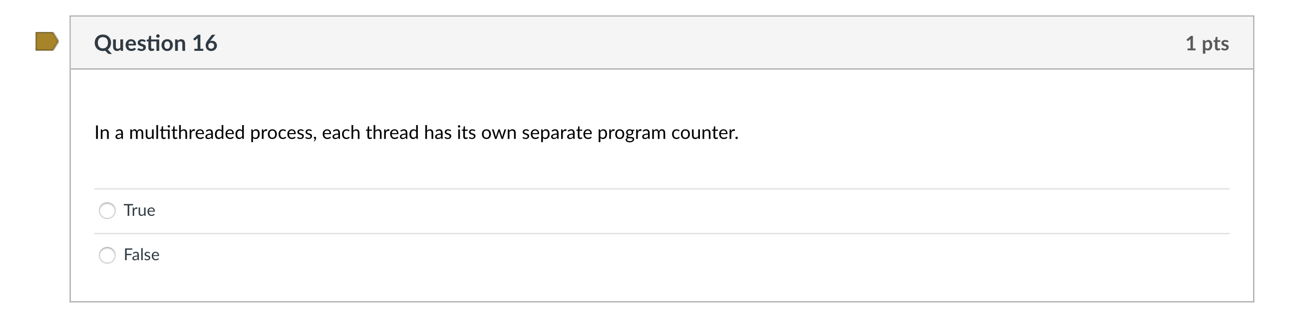 Solved Question 16 1 pts In a multithreaded process, each | Chegg.com