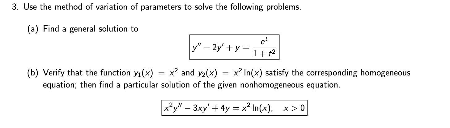 Solved 3. Use the method of variation of parameters to solve | Chegg.com