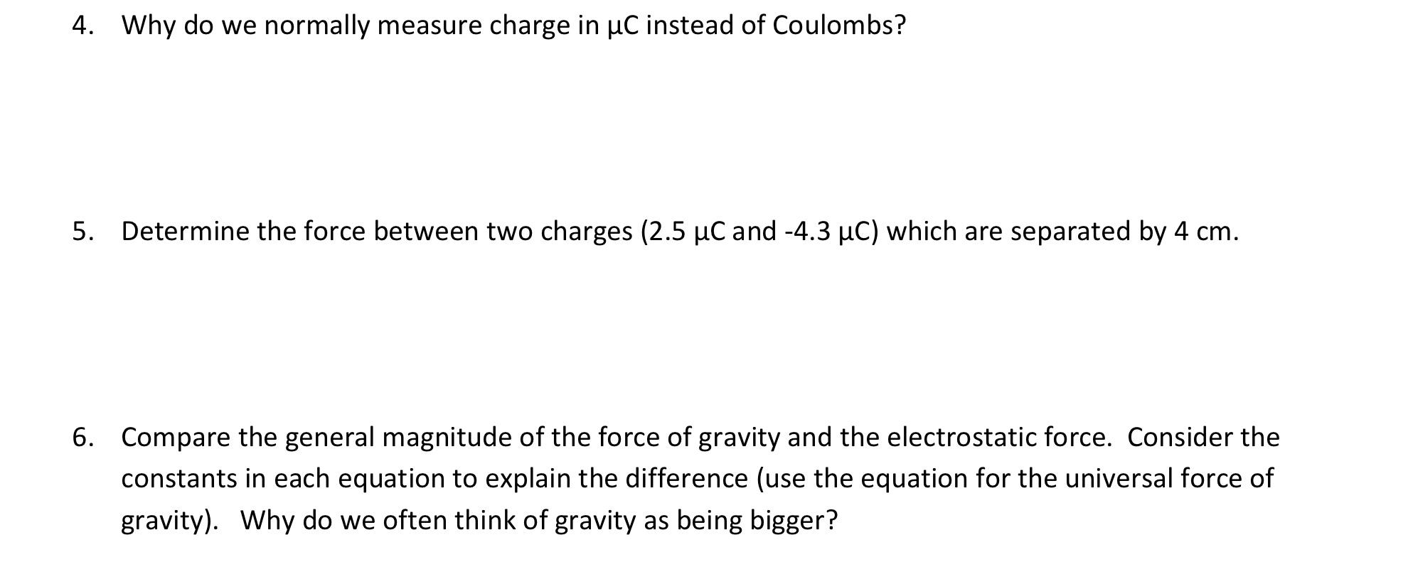 Solved 4. Why do we normally measure charge in uC instead of | Chegg.com