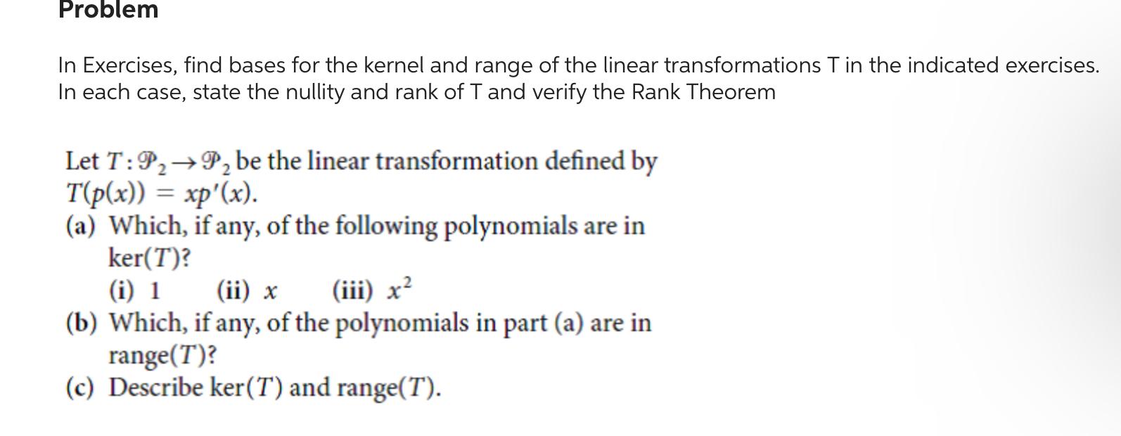 Solved In Exercises Find Bases For The Kernel And Range Of 
