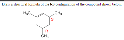 Solved Draw a structural formula of the RS configuration of | Chegg.com