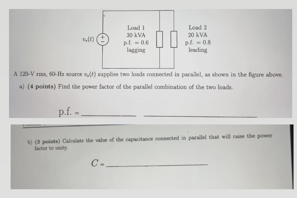 Solved A 120−V rms, 60−Hz source vs(t) supplies two loads | Chegg.com