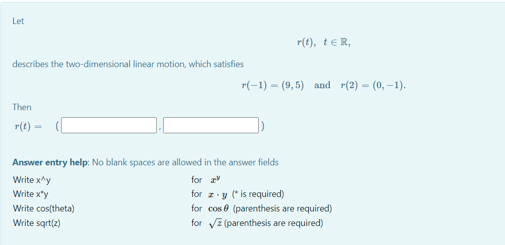 Solved r(t),t∈R describes the two-dimensional linear motion, | Chegg.com