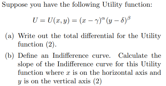 Solved Suppose you have the following Utility function: U = | Chegg.com