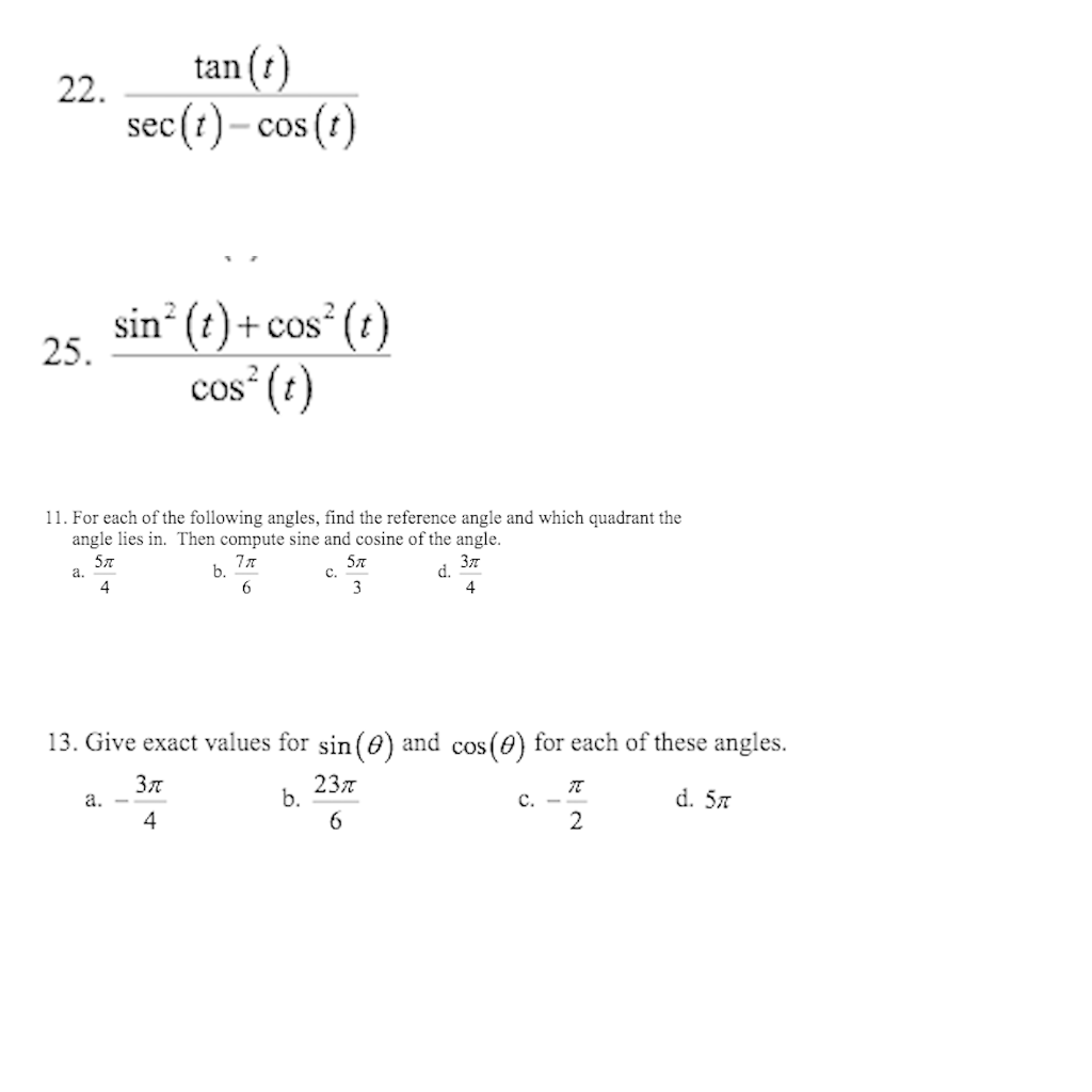 Solved 22. tan (0) sec(t)-cos() 25. sinº(t)+cosº(t) cos(t) | Chegg.com