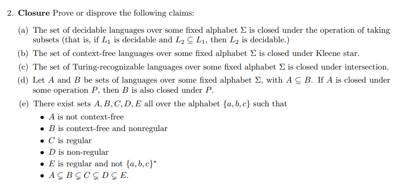 Solved 2. Closure Prove or disprove the following claims: | Chegg.com