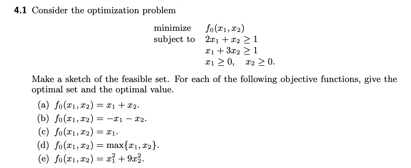 Solved 4.1 Consider the optimization problem minimize fo(x1, | Chegg.com