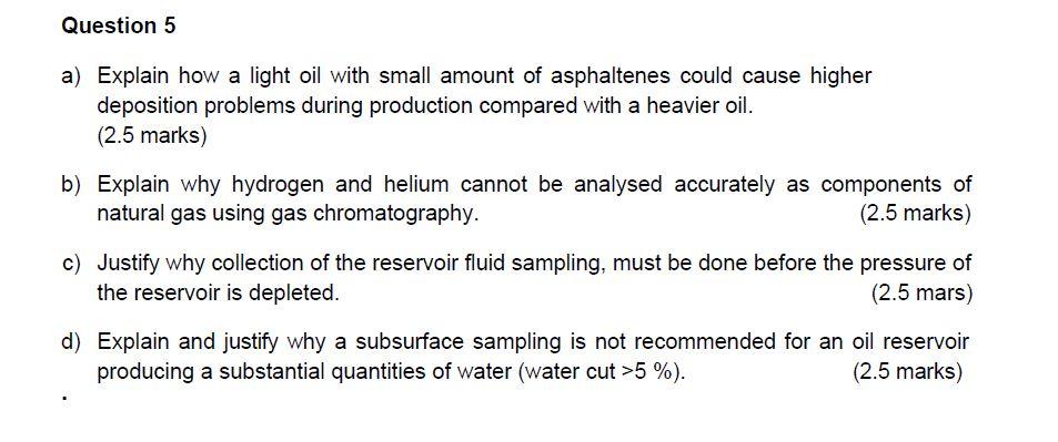 Solved Question 5 a) Explain how a light oil with small | Chegg.com