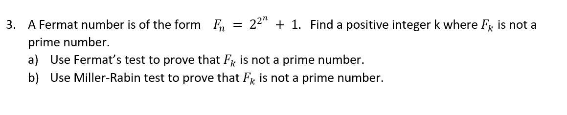 Solved 3. A Fermat number is of the form Fn prime number. a) | Chegg.com