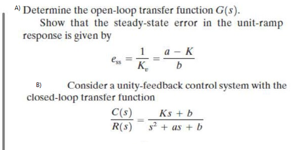 Solved A) Determine the open-loop transfer function G(s). | Chegg.com