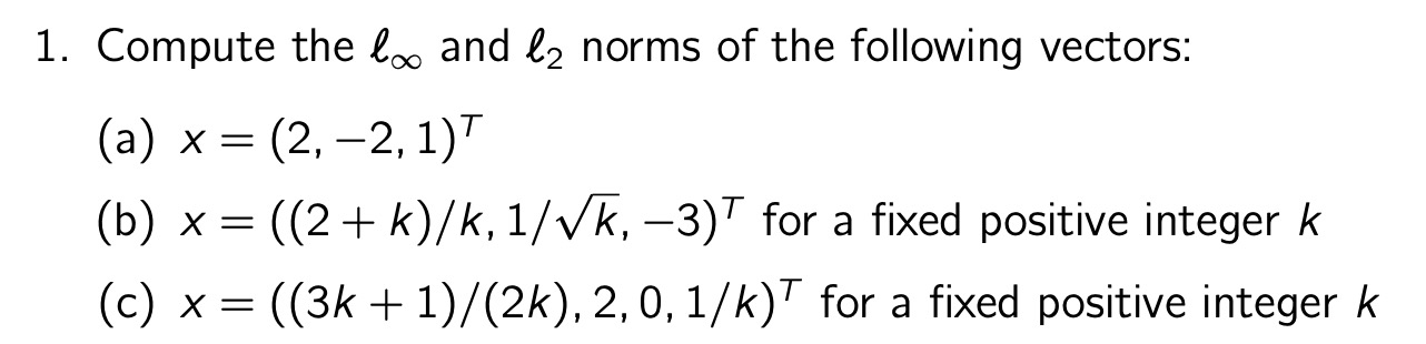 Solved 1. Compute the ℓ∞ and ℓ2 norms of the following | Chegg.com