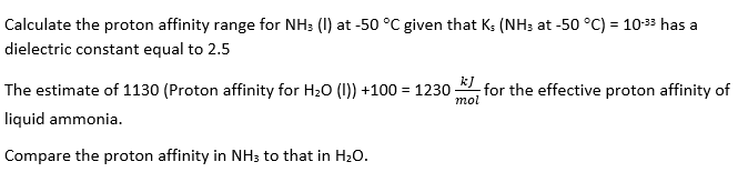 Calculate the proton affinity range for NHs (l) at | Chegg.com