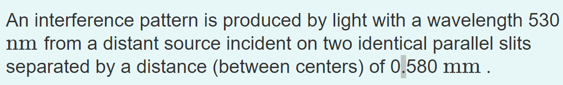 Solved An interference pattern is produced by light with a | Chegg.com