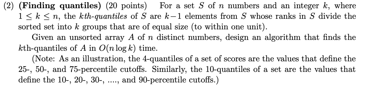 (2) (Finding quantiles) (20 points) For a set S of n | Chegg.com