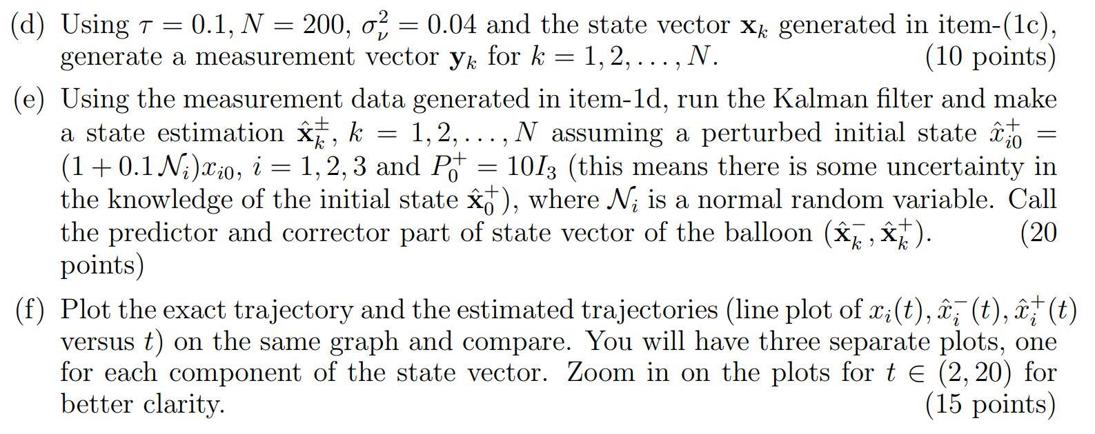 Solved = 1. In this example we will apply Kalman filter to | Chegg.com