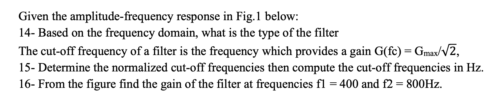 Solved Given the amplitude-frequency response in Fig. 1 | Chegg.com