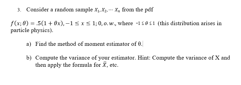 Solved 3. Consider a random sample X1, X2, "-- Xn from the | Chegg.com