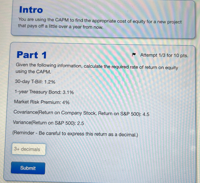 Solved Intro You are using the CAPM to find the appropriate | Chegg.com