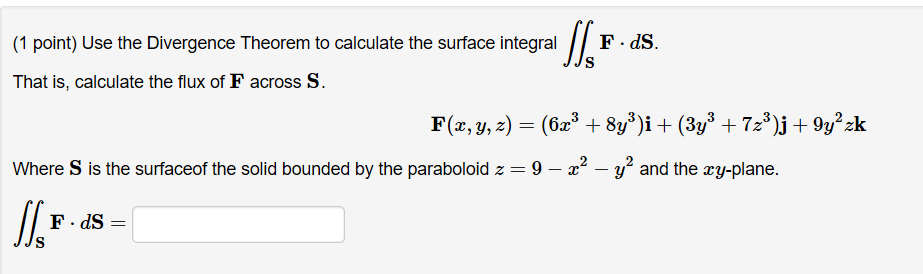 Solved 1 Point Use The Divergence Theorem To Calculate The