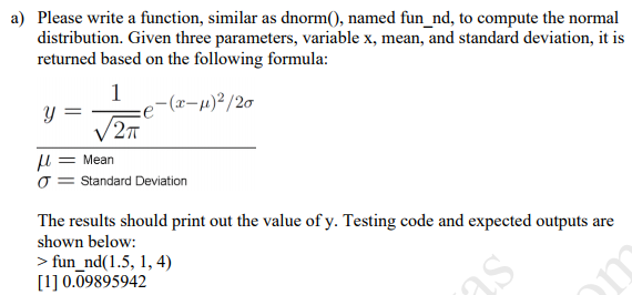 Solved a) Please write a function, similar as dnorm(), named | Chegg.com