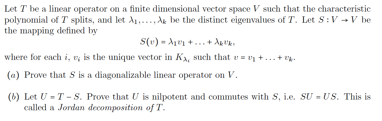 Solved Let T be a linear operator on a finite dimensional | Chegg.com