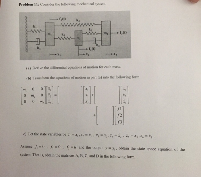 Solved Problem 11: Consider the following mechanical system. | Chegg.com