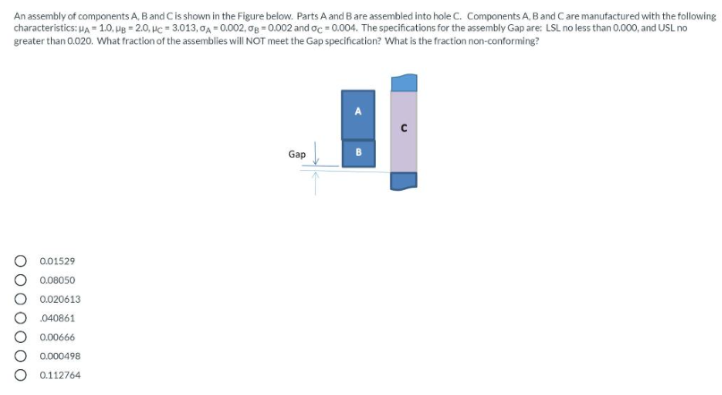 Solved An assembly of components A,B and C is shown in the | Chegg.com