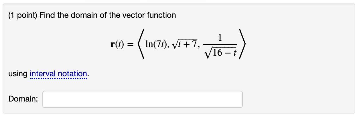 Solved 1 Point Find The Domain Of The Vector Function