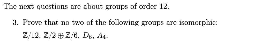 Solved The next questions are about groups of order 12. 3. | Chegg.com