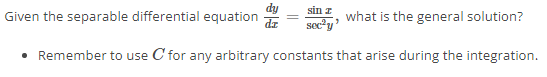 Solved Given the separable differential equation | Chegg.com