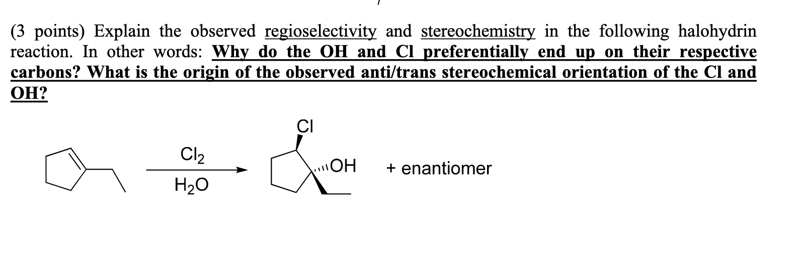 Solved (3 points) Explain the observed regioselectivity and | Chegg.com