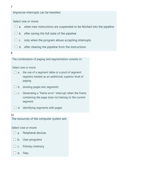 Solved Imprecise interrupts can be handled: Select one or | Chegg.com