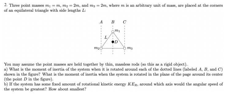 Solved 2. Three point masses m1=m,m2=2m, and m3=2m, where m | Chegg.com
