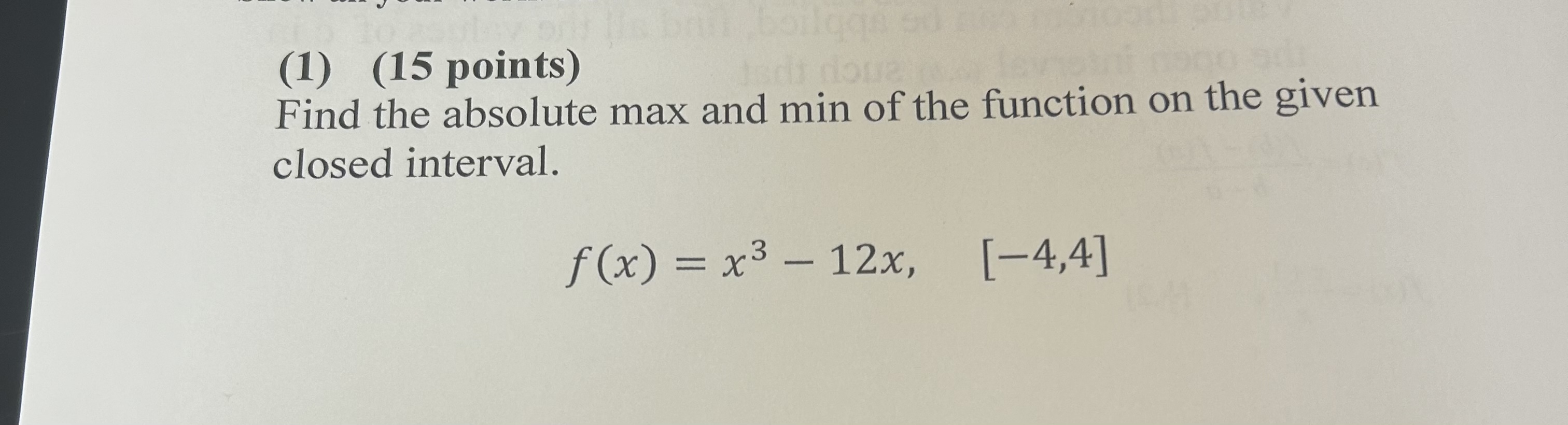 Solved (1) (15 points) Find the absolute max and min of the | Chegg.com