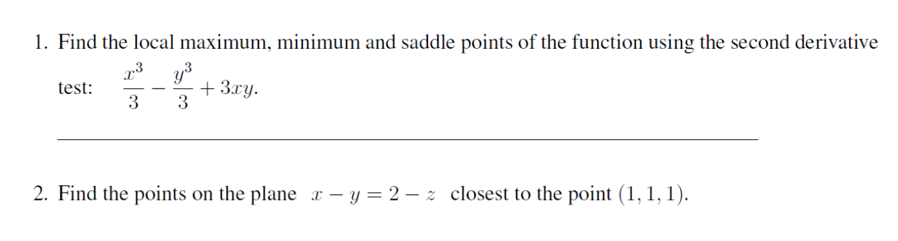 Solved 1. Find the local maximum, minimum and saddle points | Chegg.com