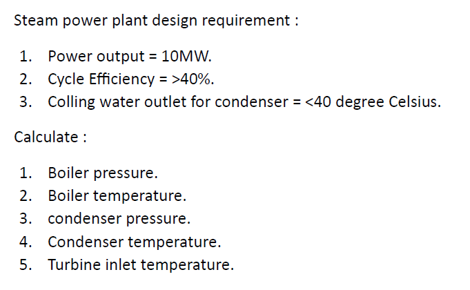 Solved Steam power plant design requirement :Power output | Chegg.com