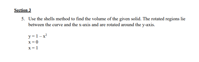 Solved Section 3 5. Use the shells method to find the volume | Chegg.com