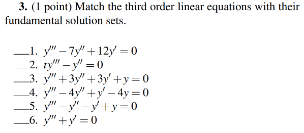 Solved 3. (1 point) Match the third order linear equations | Chegg.com